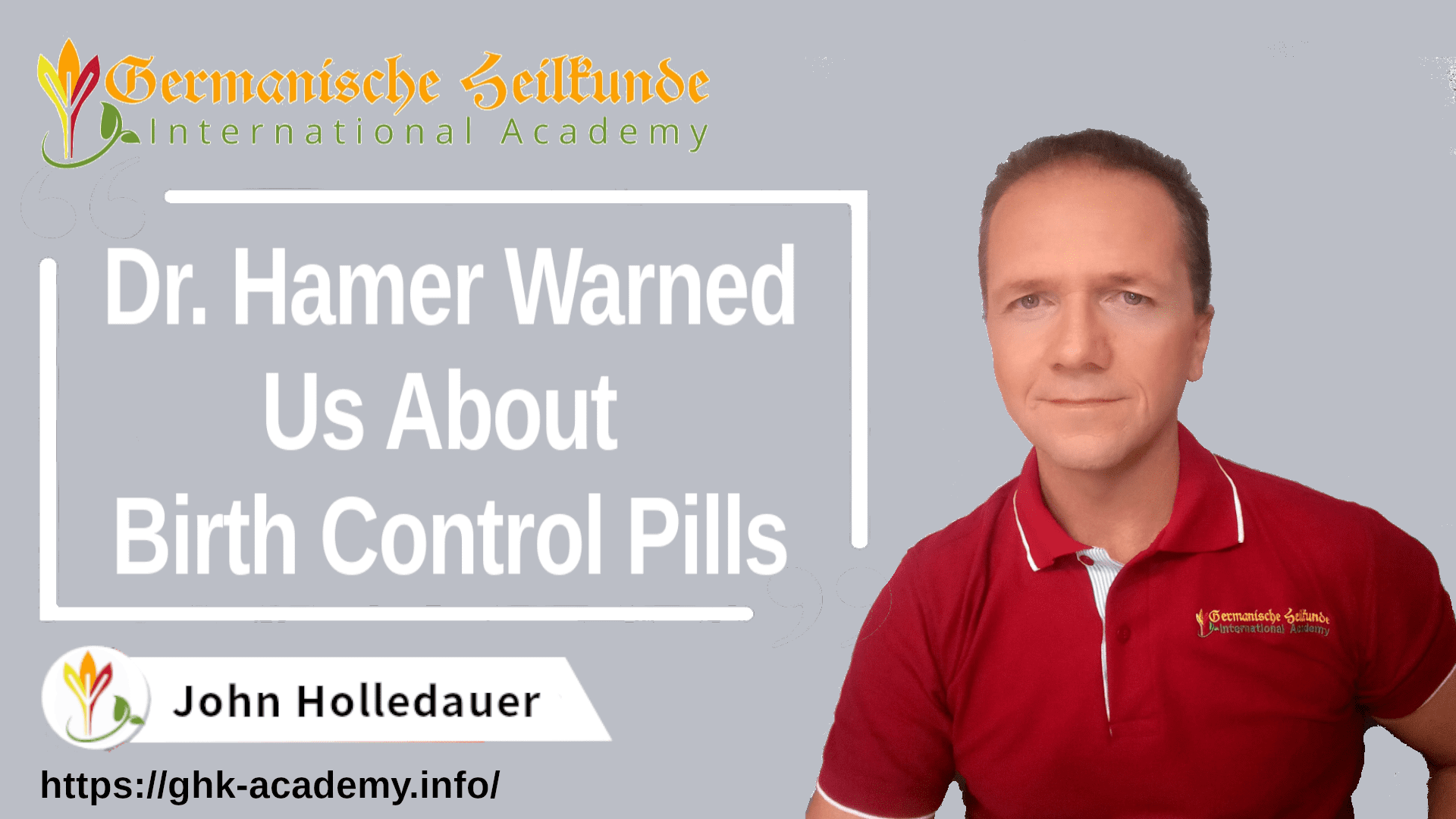 Dr. Hamer Warned Us About Birth Control Pills - GHK Academy
