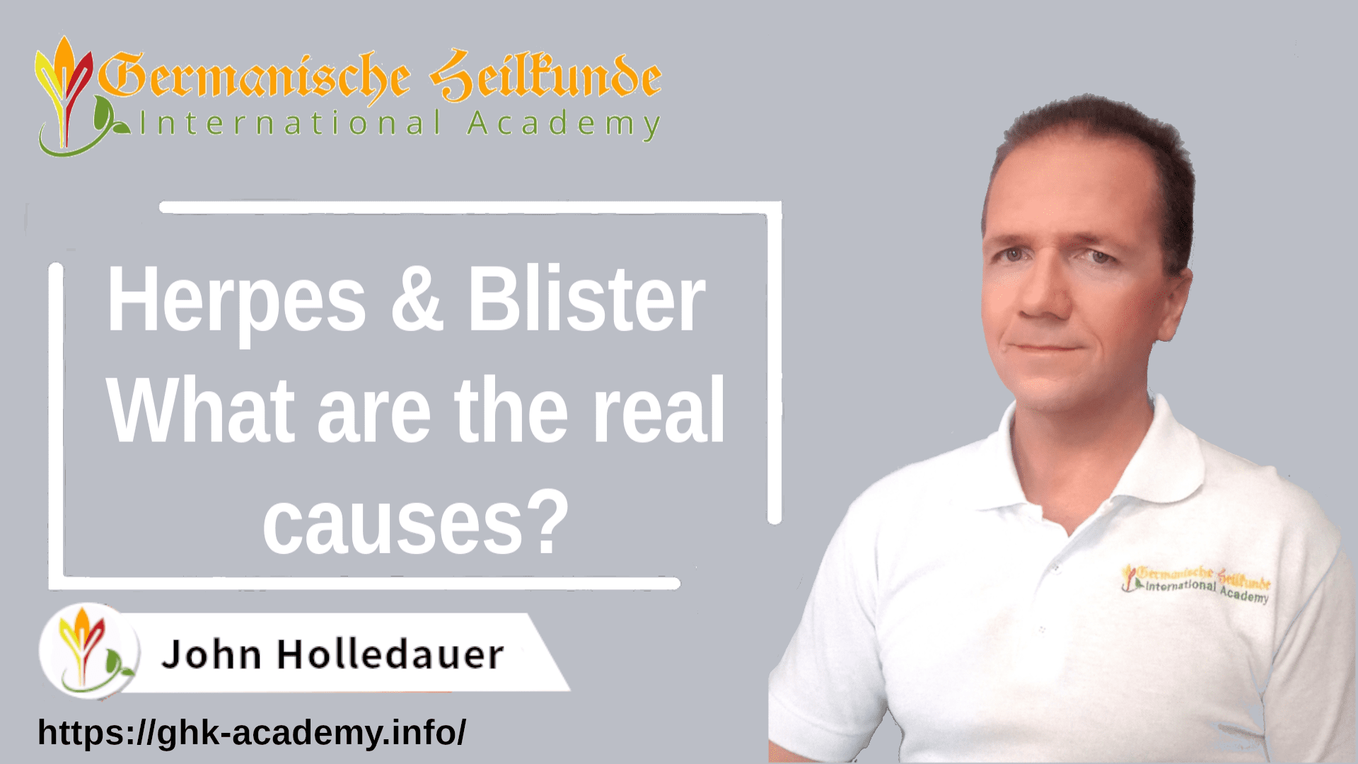 Herpes & Blister - What are the real causes? - GHk Academy